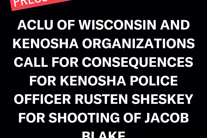 ACLU of Wisconsin and Kenosha Organizations Call For Consequences for ...