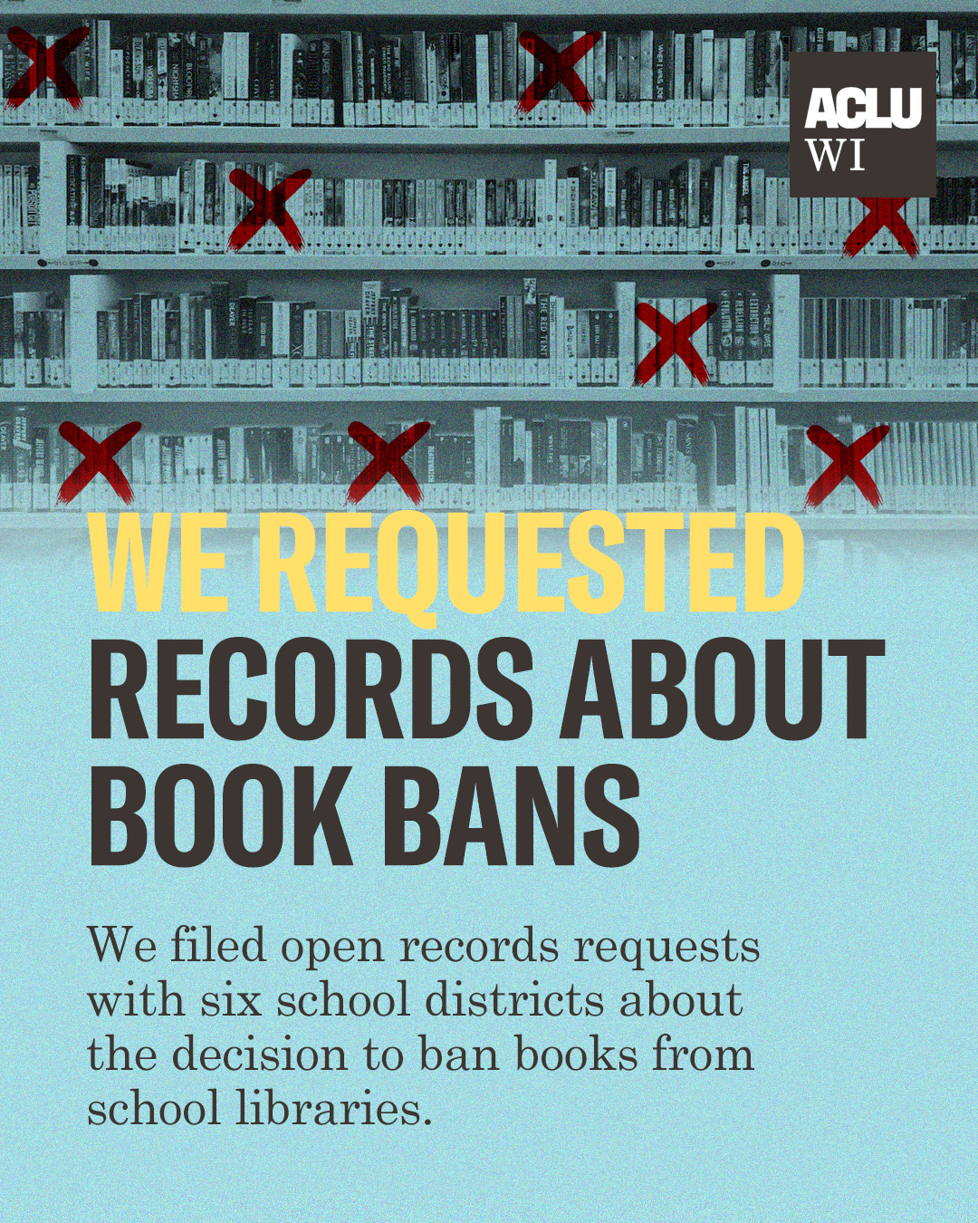 ACLU of Wisconsin Files Open Record Requests with Six School Districts That Recently Banned ...