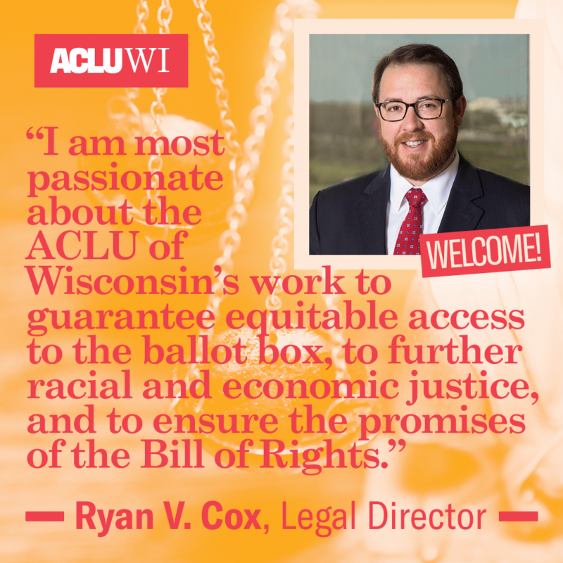 Welcome New Legal Director, Ryan Cox - ACLU of Wisconsin